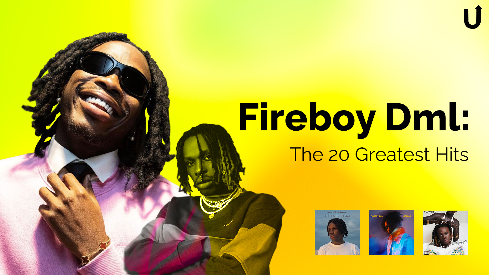 Fireboy Dml: The 20 Greatest Hits - The Upper Entertainment